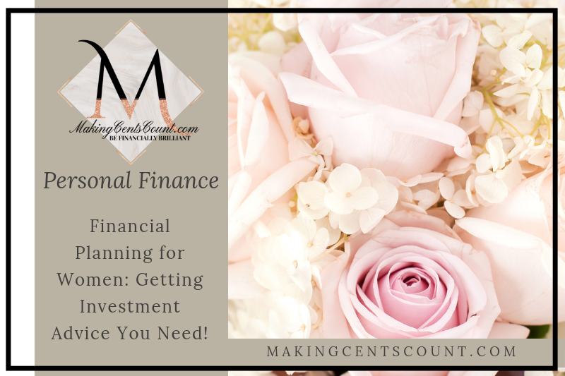 Financial Planning For Women: Getting Investment Advice You Need ...