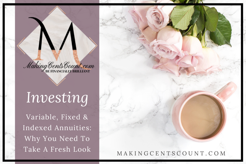 Variable, Fixed & Indexed Annuities: Why You Need To Take A Fresh Look ...