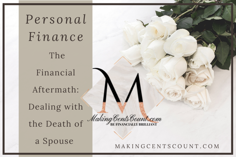 The Financial Aftermath: Dealing with the Death of a Spouse | Making ...
